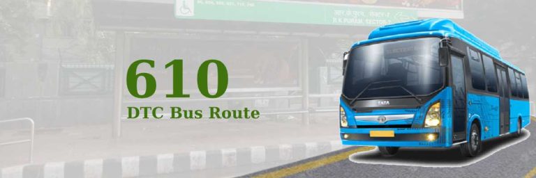 610 DTC Bus Route – Timings: Wazirpur Depot – R.K. Puram Sector-1 - DTC Bus